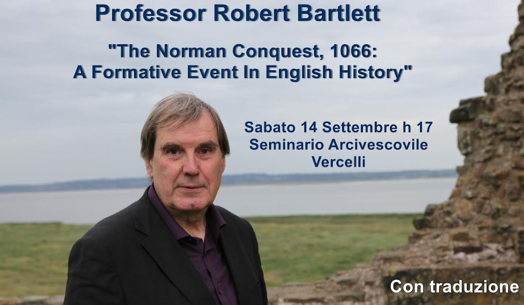 Conferenza del professor Robert Bartlett - The Norman Conquest, 1066: A ...